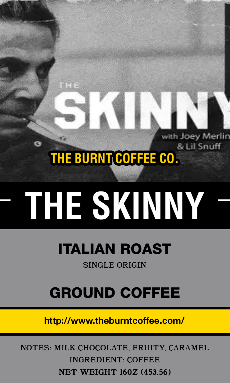 The Skinny Joey Black & White label – The Burnt Coffee Company
